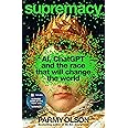Supremacy: Parmy Olson: 9781035038237: Amazon.com: Books