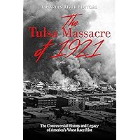 Amazon.com: The Tulsa Massacre of 1921: The Controversial History and ...