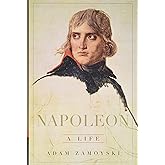 Amazon.com: Napoleon: Life, Legacy, and Image: A Biography ...
