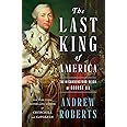 The Last King of America: The Misunderstood Reign of George III ...