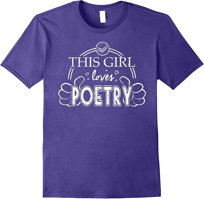 Amazon.com: Girl Loves Poetry Shirt Poet T Shirt: Clothing