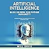 Artificial Intelligence: Bliss or Peril for Future Humanity ...