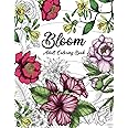 Amazon.com: Bloom Adult Coloring Book: Beautiful Flower Garden Patterns ...