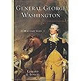General George Washington: A Military Life: Lengel, Edward G ...