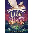 The Lion of Lark-Hayes Manor: Hartman, Aubrey: 9780316448321: Amazon ...