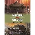 Hetzer vs SU-76M: Hungary 1945 (Duel, 149): Samsonov, Peter, Groult ...
