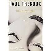Blinding Light: Theroux, Paul: 9780241142554: Amazon.com: Books
