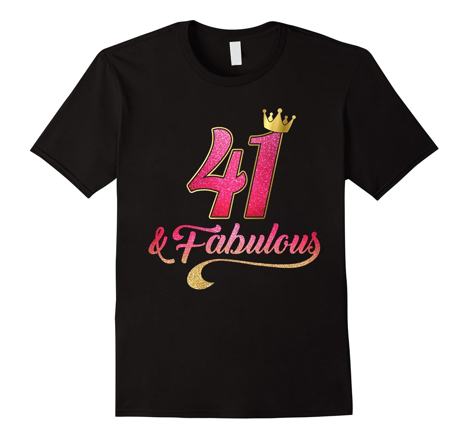 41st Birthday Queen Fabulous 41 Years Old T-Shirt-BN – Banazatee
