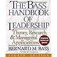 The Bass Handbook of Leadership: Theory, Research, and Managerial ...