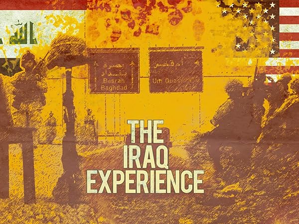 Watch Iraq War Experience | Prime Video