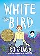 White Bird: A Wonder Story: Palacio, R. J.: 9780525645535: Amazon.com ...