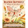 Beatrix Butterfly Wings It for Once (Addie Ant’s Garden Friends ...