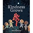 Kindness Grows: Teckentrup, Britta, Teckentrup, Britta: 9781664340381 ...