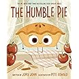 The Humble Pie (The Food Group): John, Jory, Oswald, Pete: 9780063469730: Amazon.com: Books