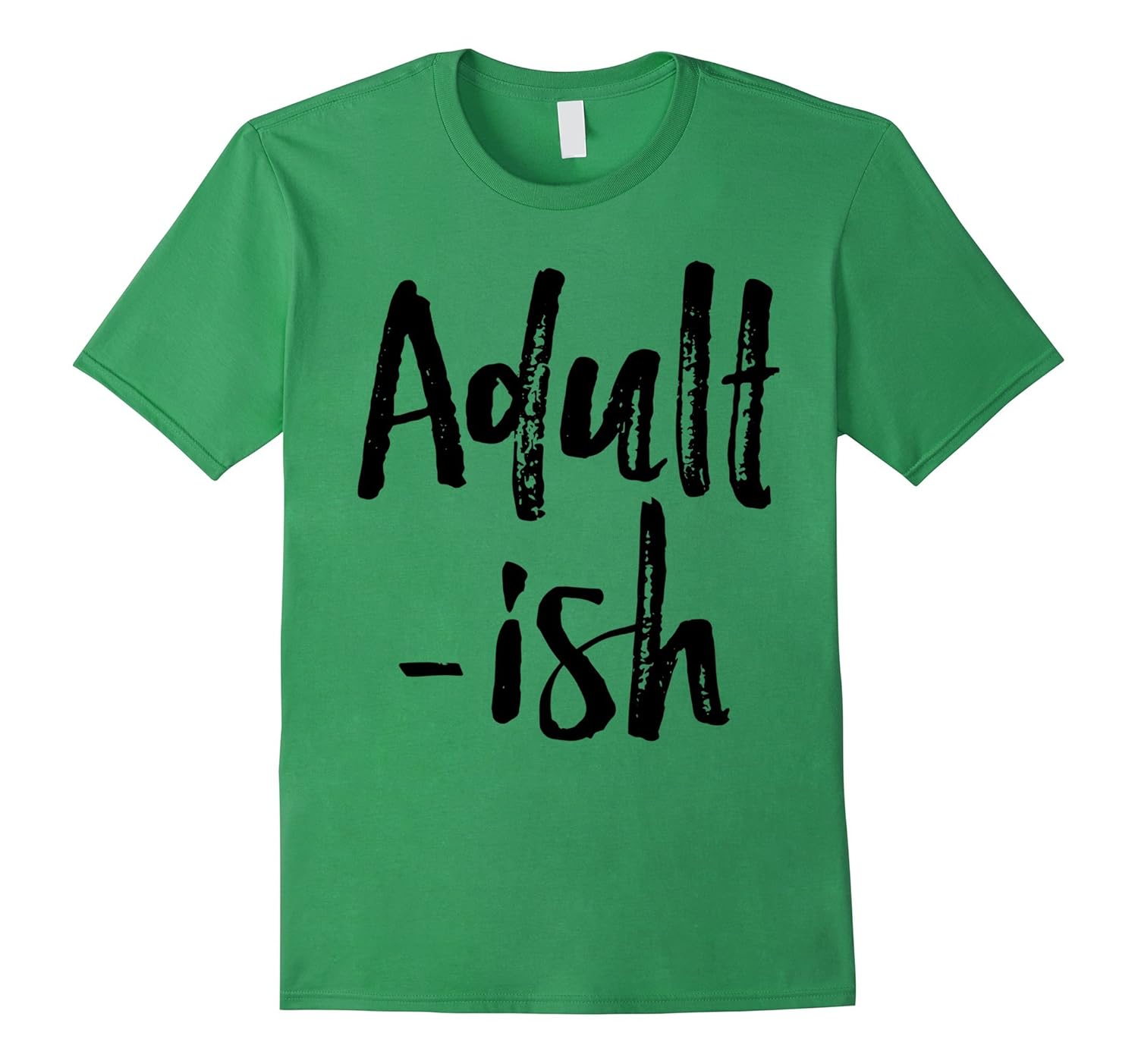 Adultish Shirt adulting funny sarcastic adult tee-TD – Teedep