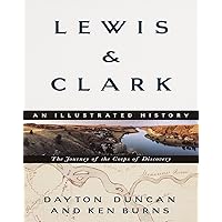 Lewis & Clark: The Journey of the Corps of Discovery: An Illustrated ...