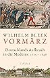 Vormärz: Deutschlands Aufbruch in die Moderne: Amazon.de: Wilhelm Bleek ...