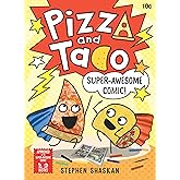 Pizza and Taco: Too Cool for School: (A Graphic Novel): Shaskan ...