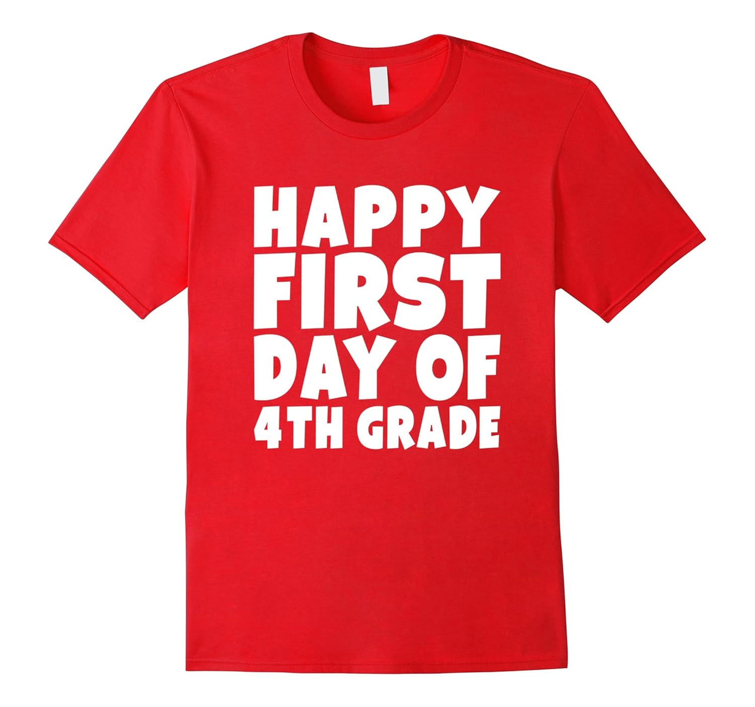 Happy First Day Of Fourth Grade School T Shirt For 4th Grade happy-first-day-of-fourth-grade-school-t-shirt-for-4th-grade
