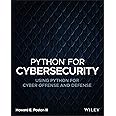 Python for Cybersecurity: Using Python for Cyber Offense and Defense: Poston III, Howard E ...