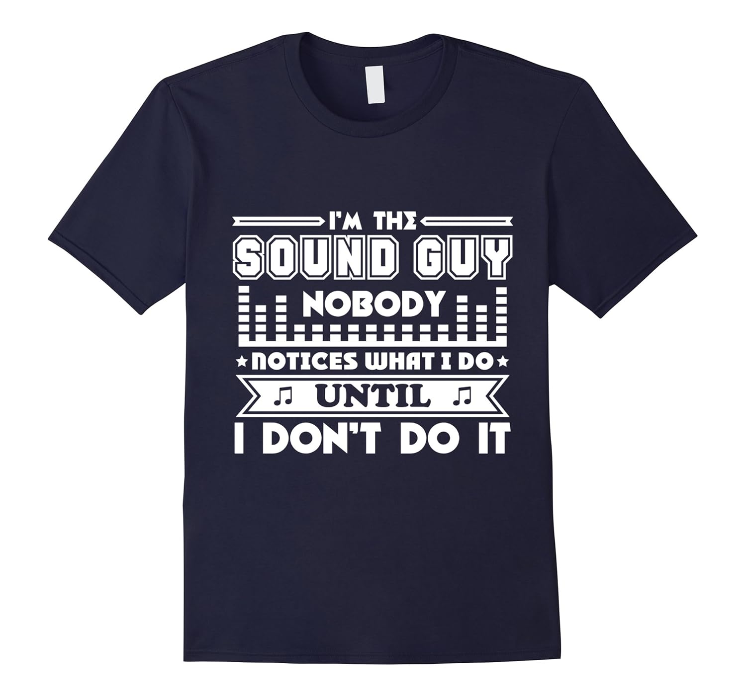 Sound Engineer Shirt I’m The Sound Guy Funny T Shirt