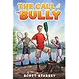The Call of the Bully: A Rodney Rathbone Novel (How to Beat the Bully ...