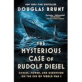 Amazon.com: The Mysterious Case of Rudolf Diesel: Genius, Power, and ...