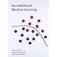 Foundations of Machine Learning (Adaptive Computation and Machine Learning): Mohri, Mehryar ...