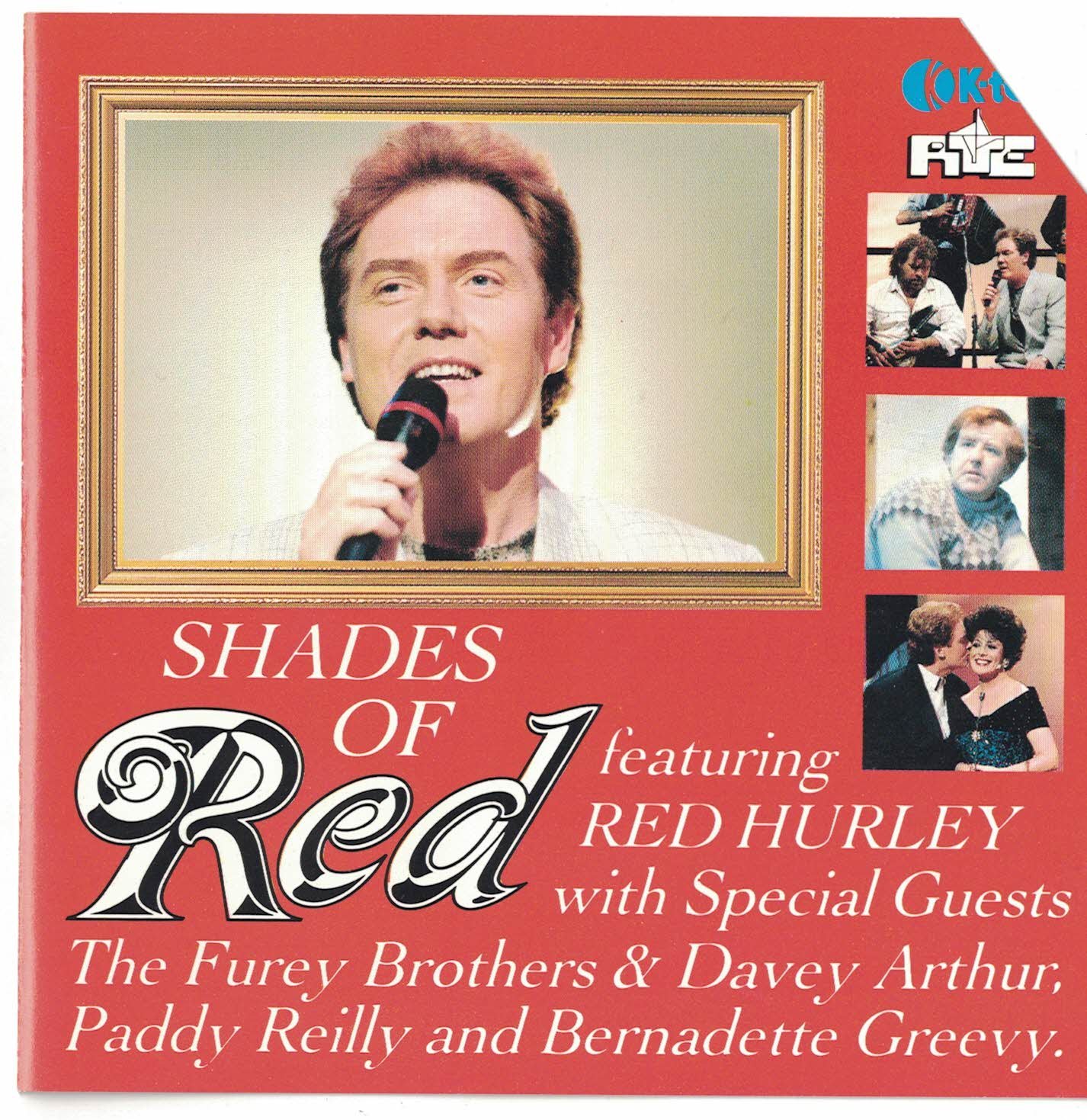 Red Hurley, The Furey Brothers & Davey Arthur, Paddy Reilly, Bernadette ...