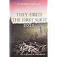 They Fired The First Shot 2012: A Friend of Medjugorje: 9781878909268 ...