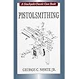 Pistolsmithing (Stackpole Classic Gun Books): Nonte Jr., George C ...