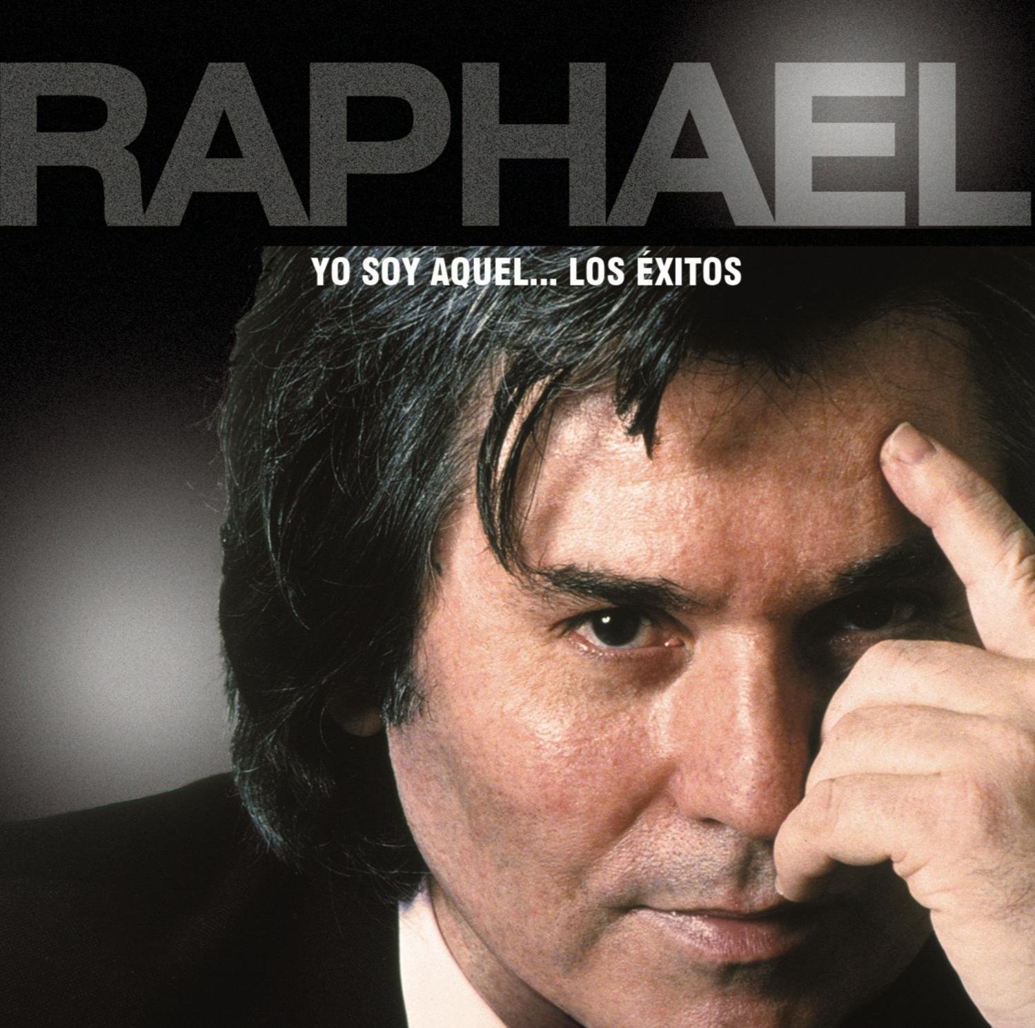 Raphael - Yo Soy Aquel... Los Exitos - Amazon.com Music
