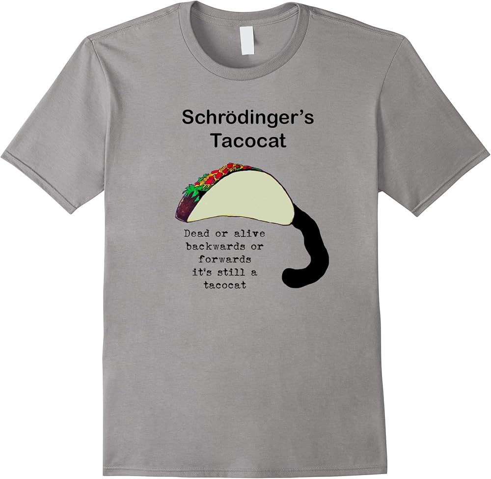 Dark Humor Tacocat T Shirt Funny Quirky Physics Joke 532181538 dark-humor-tacocat-t-shirt-funny-quirky-physics-joke-532181538