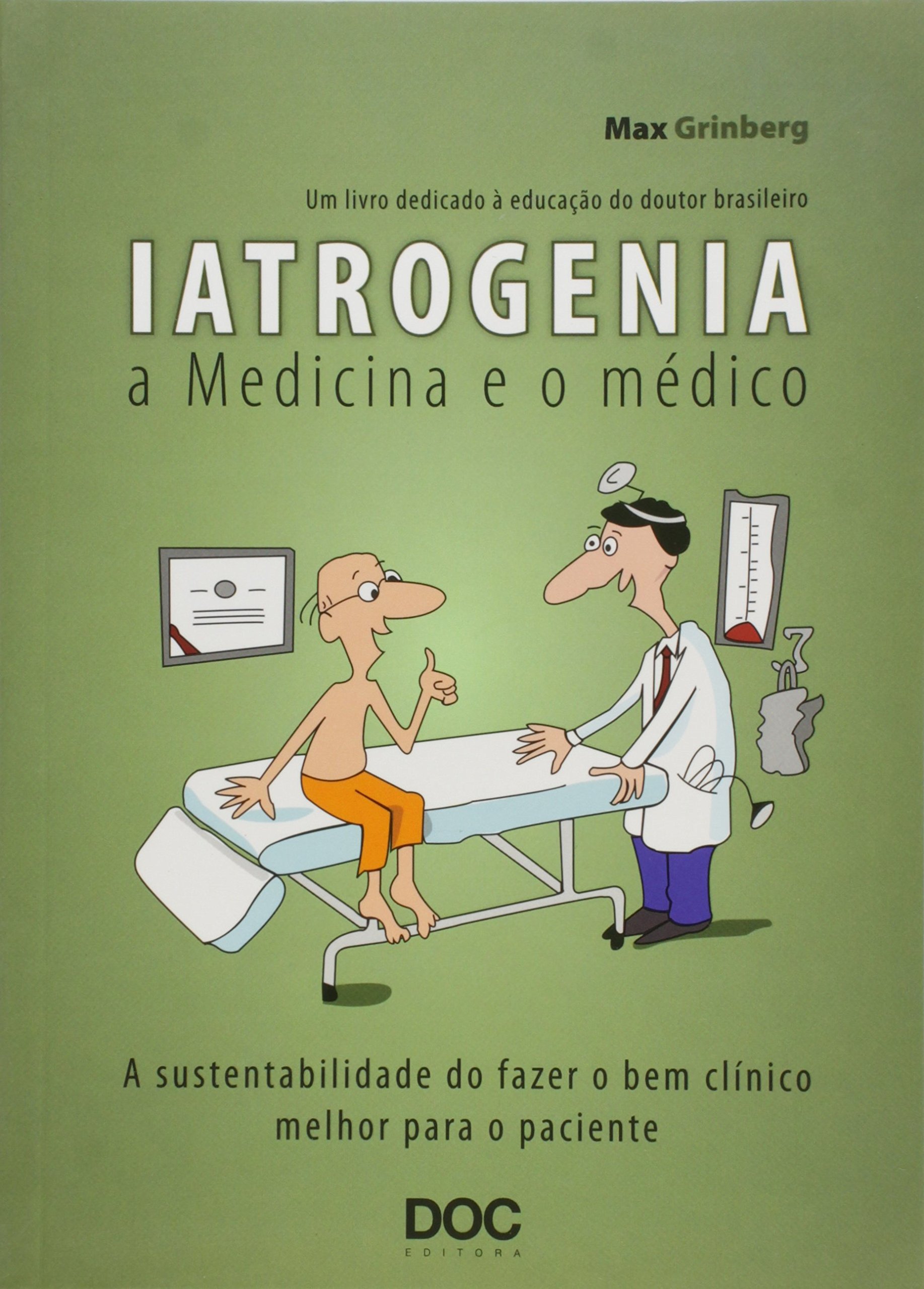 Iatrogenia. A Medicina e o Médico PDF Max Grinberg