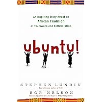 Ubuntu!: An Inspiring Story About an African Tradition of Teamwork and ...