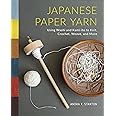 Amazon.com: Japanese Paper Yarn: Using Washi and Kami-ito to Knit ...
