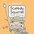 Scaredy Squirrel Goes Camping: Watt, Melanie: 9780593307465: Amazon.com ...