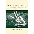 Art and Agency: An Anthropological Theory: Alfred Gell: 8580000620078 ...