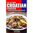 The Ultimate Romanian Cookbook: 111 tasty dishes from Romania to cook ...