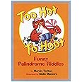 Amazon.com: Too Hot to Hoot: Funny Palindrome Riddles: 9780618191659 ...
