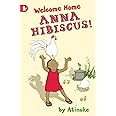 Amazon.com: Welcome Home, Anna Hibiscus!: 8601406125926: Atinuke: Books