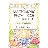 The Big Beautiful Brown Rice Cookbook: Really Quick & Easy Brown Rice ...