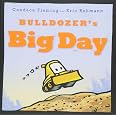 Bulldozer's Big Day (The Bulldozer Books): Fleming, Candace, Rohmann ...