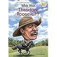 Who Was Theodore Roosevelt?: Burgan, Michael, Who HQ, Hoare, Jerry ...