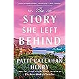 The Story She Left Behind: A Novel: Callahan Henry, Patti ...
