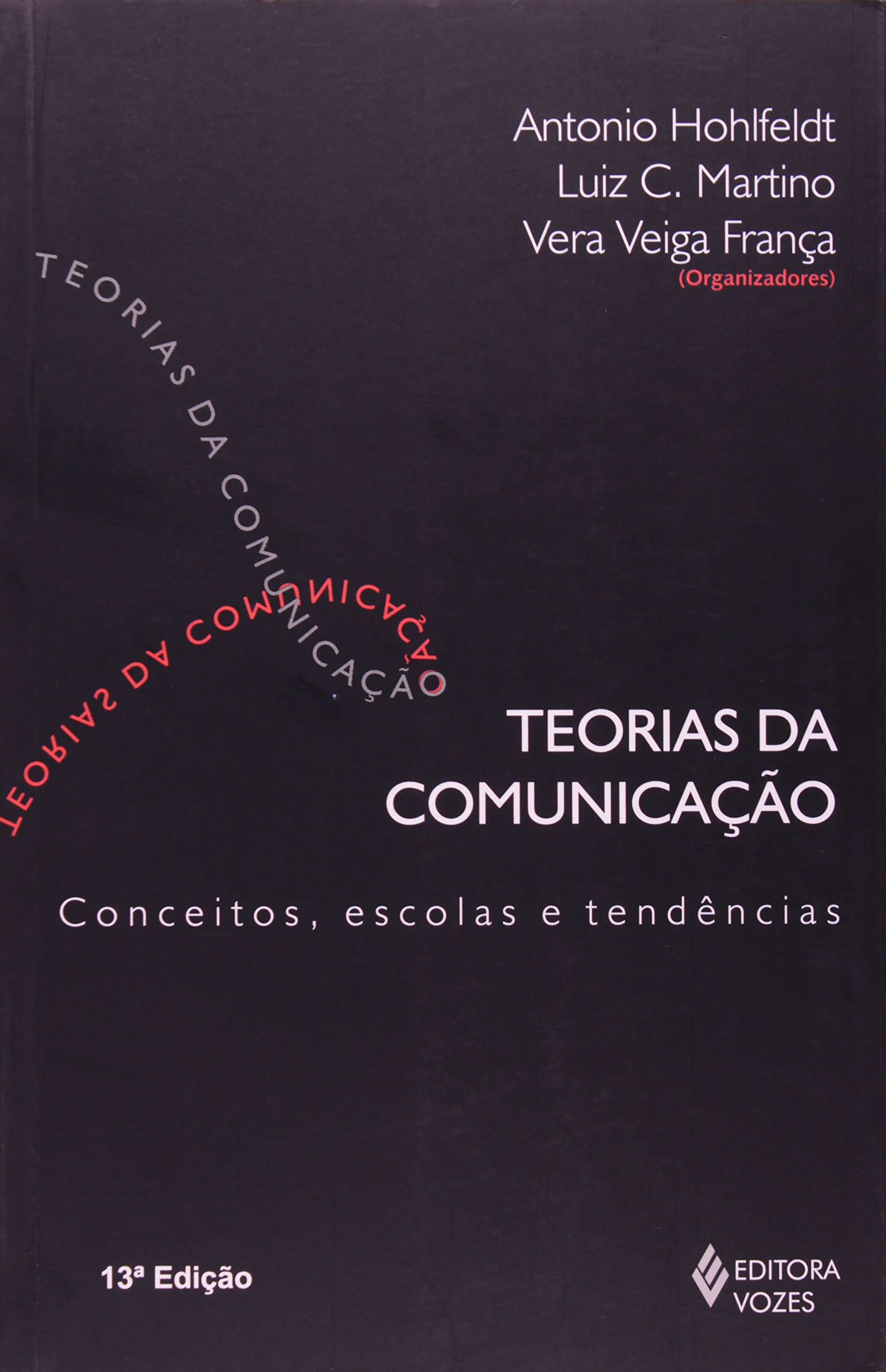 Teorias da Comunicação. Conceitos, Escolas e Tendências PDF Vera Veiga ...
