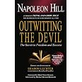 Outwitting the Devil: The Secret to Freedom and Success: Hill, Napoleon ...