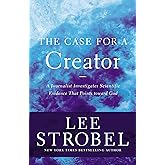 The Case for a Creator: A Journalist Investigates Scientific Evidence ...