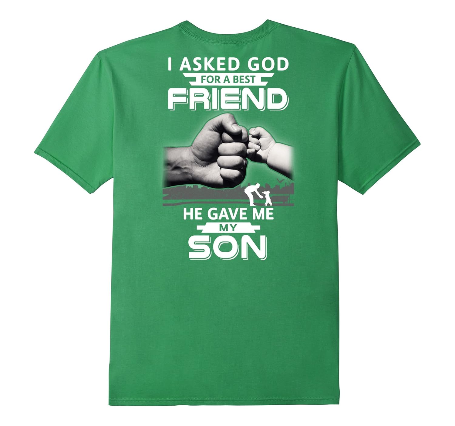 I Asked God For A Best Friend He Gave Me My Son Shirt-4LVS – 4loveshirt