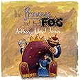 The Princess and the Fog: A Story for Children with Depression: Jones ...